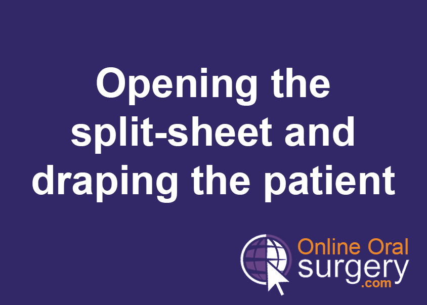 Opening the split-sheet and draping the patient – Online Oral Surgery