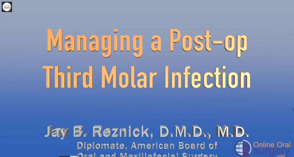 Managing a Post-Op Third Molar Infection – Online Oral Surgery